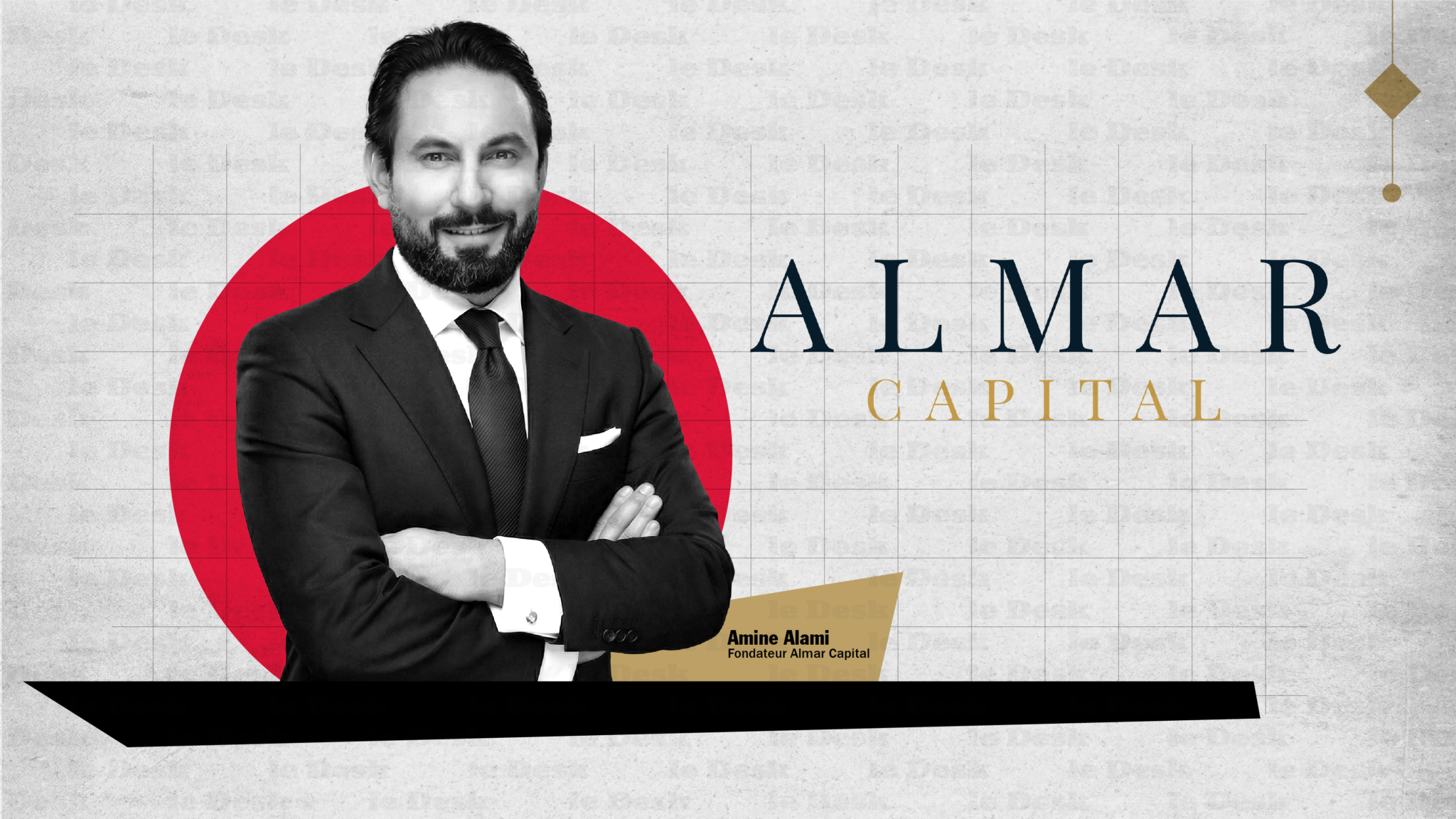 Amine Alami lance Almar Capital, une banque d'affaires indépendante à ...